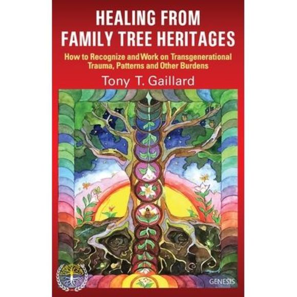 Tony Thierry Gaillard | Other | Healing From Family Tree Heritages How ...